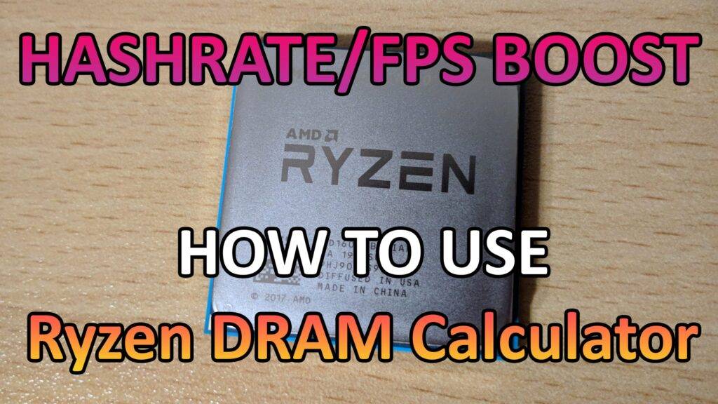 How to Boost Hashrate/FPS with Ryzen DRAM Calculator? - Snipool